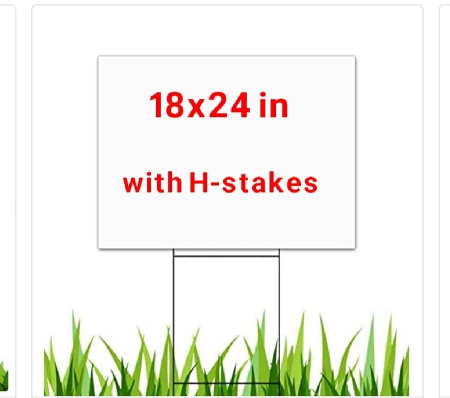 Corrugated Plastic Custom Yard Sign With Stakes And Metal H Frames ...